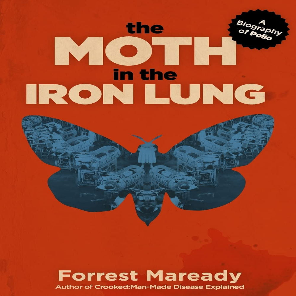 The Moth in the Iron Lung | The Hidden History of Polio